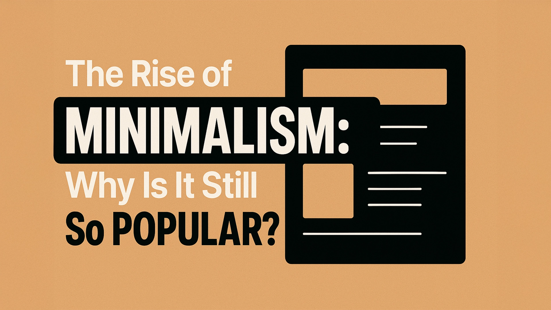 The Rise of Minimalist Design: Why Is It Still So Popular? | Tabflash